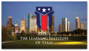 OUR HISTORY – The Learning Institute of Texas